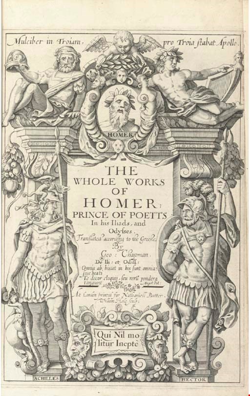 HOMER. The Whole Works of Homer, Prince of Poetts, in his Iliads and ...